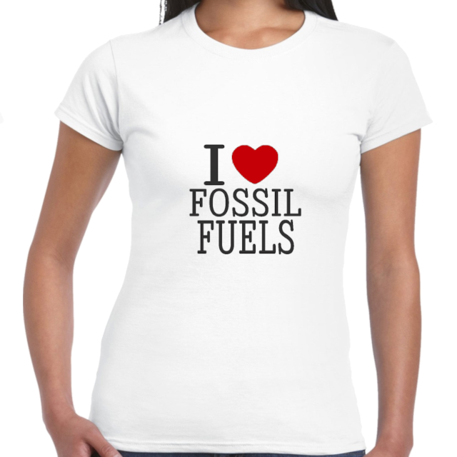 I Love Fossil Fuels (Tee Shirt)